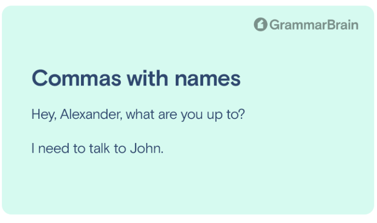 How to Use Commas After Names (Correct Grammar + Examples) | GrammarBrain How to Use Commas After Names (Correct Grammar + Examples) | GrammarBrain