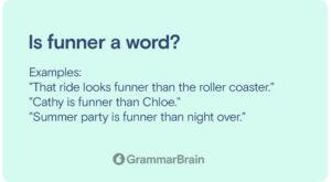 Is Funner a Word? (Grammar, Spelling, Examples) | GrammarBrain